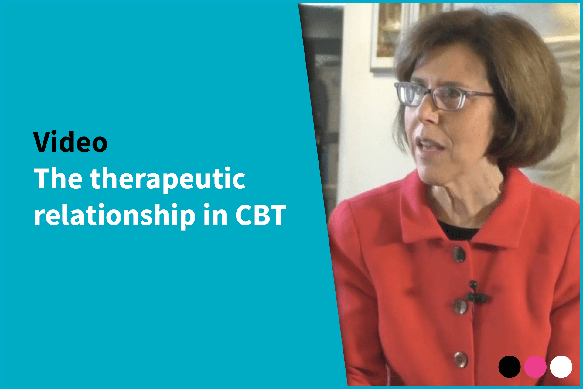 Video: The therapeutic relationship in CBT - Judith Beck - VGCt Kennisnet